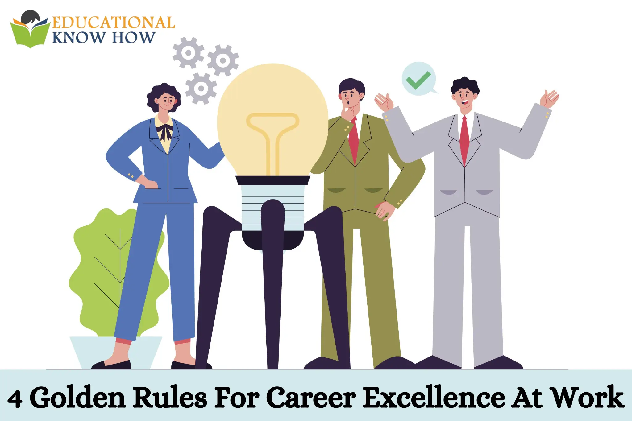 4 Golden Rules For Career Excellence At Work - Educational Know How
