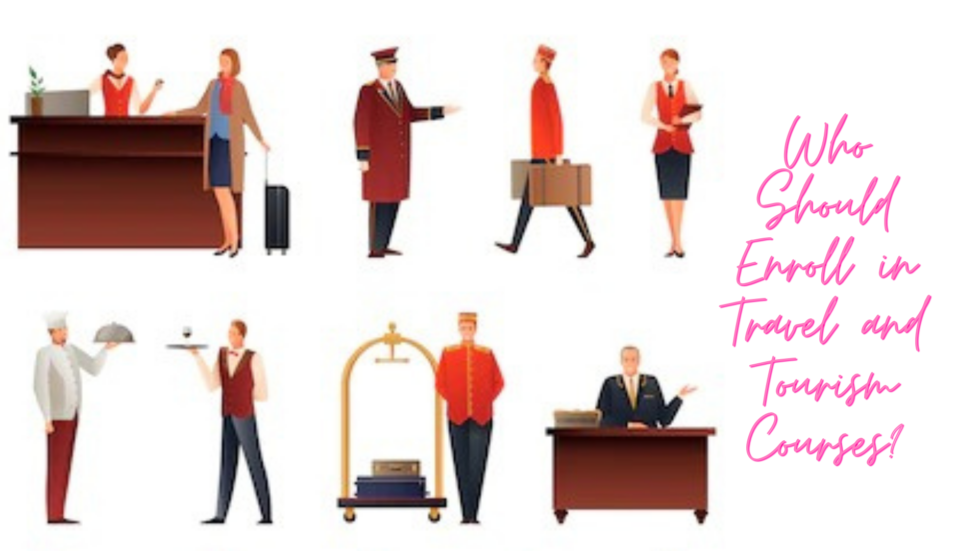 Who Should Enroll in Travel and Tourism Courses And Why?