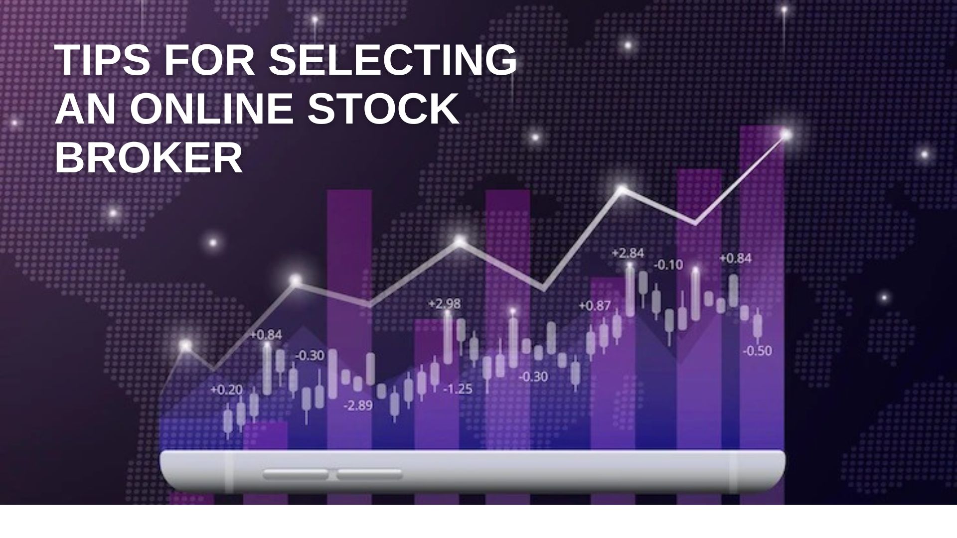 05 Tips for Selecting an Online Stock Broker
