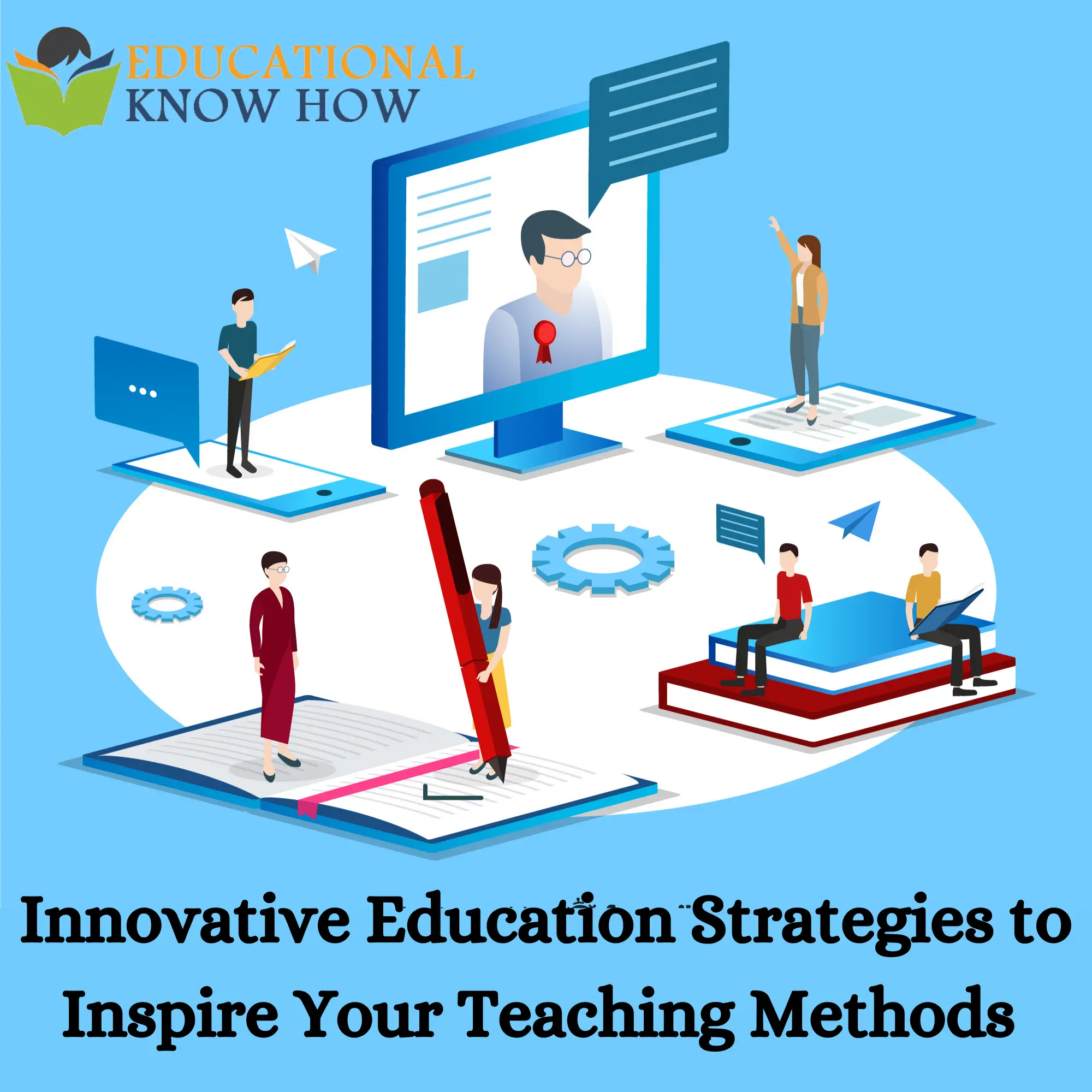 5 Innovative Education Strategies to Inspire Your Teaching Methods